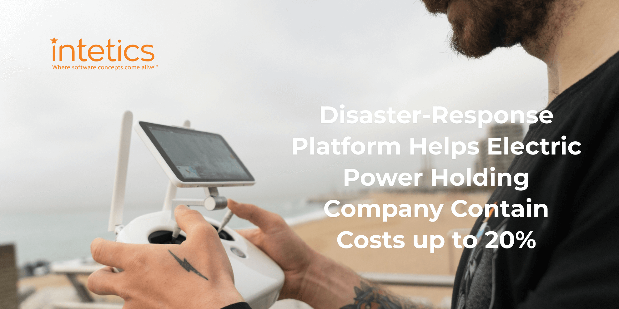 Disaster Response Platform Helps Electric Power Holding Company Contain Costs up to 20% ...